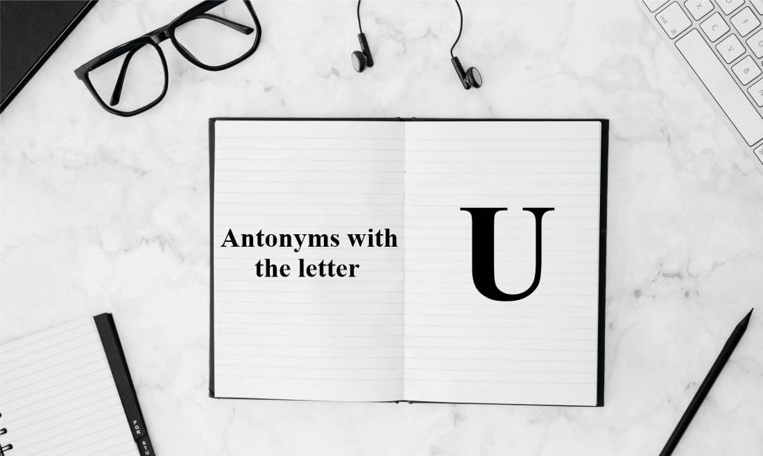 Antonyms with the letter U - Consergy Antonyms with the letter U - Consergy